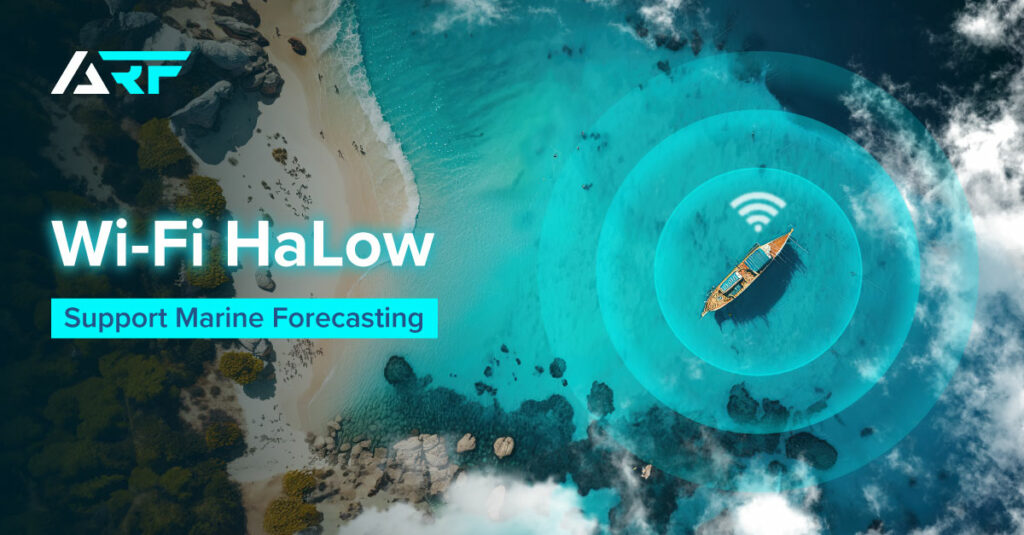 Wi-Fi HaLow in Ocean Forecasting: The Ultimate Solution for Offshore Communication and Safety ...