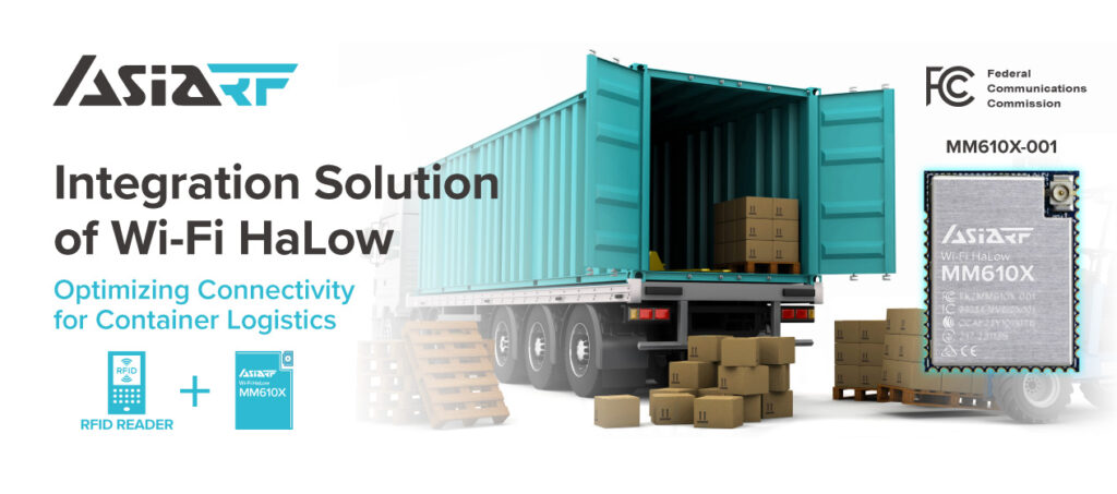 Integration Solution of Wi-Fi HaLow: Optimizing connectivity for container logistics - AsiaRF Wi ...